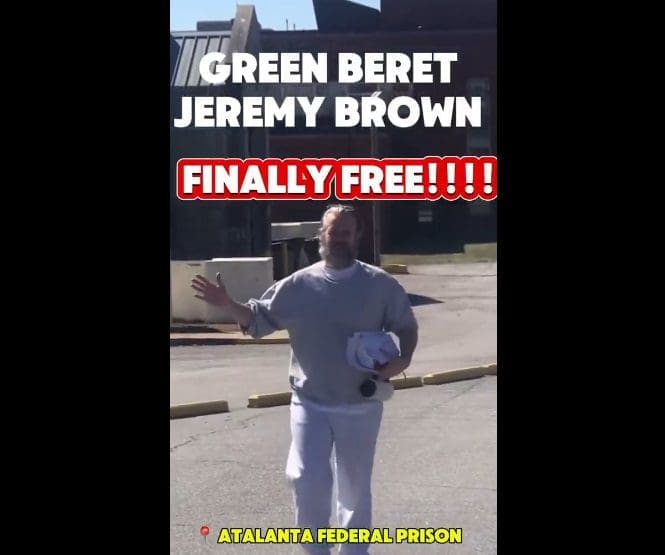 Green Beret Jeremy Brown Finally Free!! - "Sorry for the Delay Folks ...