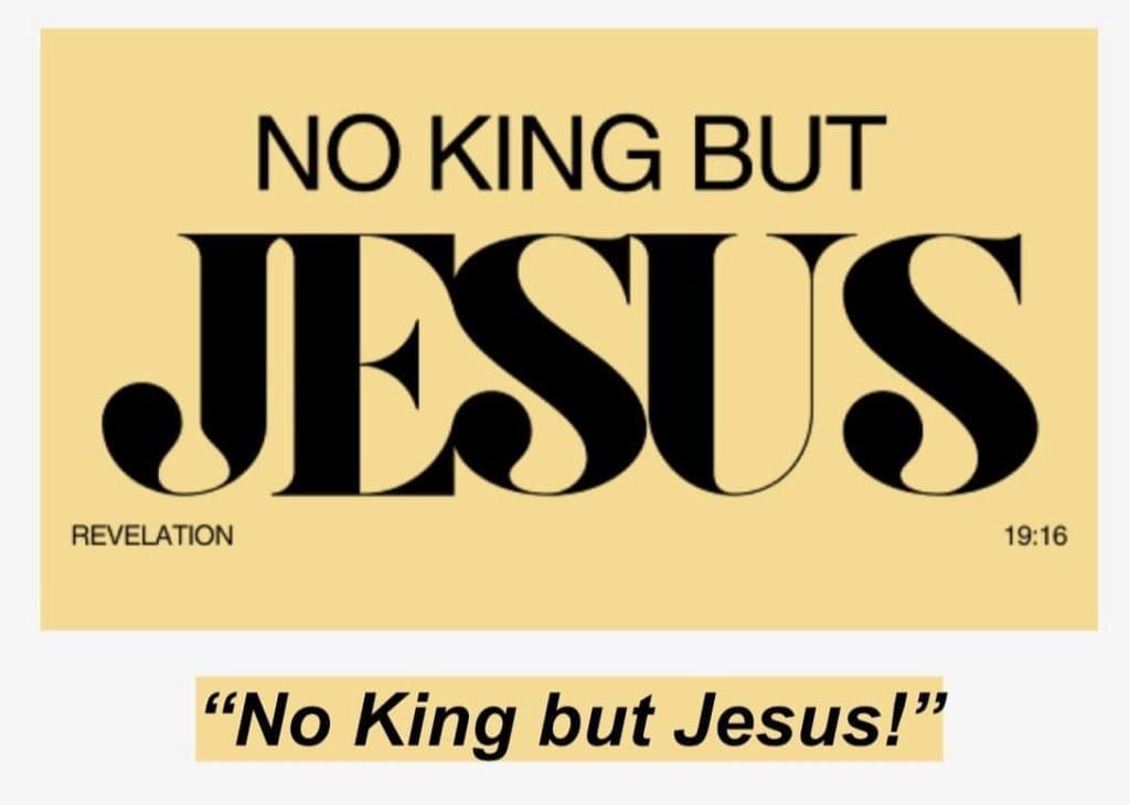 There is "NO KING BUT JESUS" - Joe Hoft